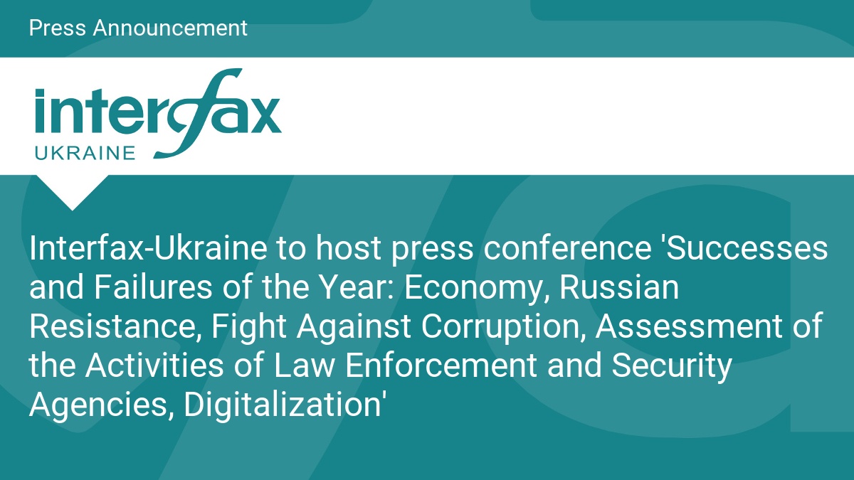 Interfax-Ukraine to host press conference 'Successes and Failures of ...